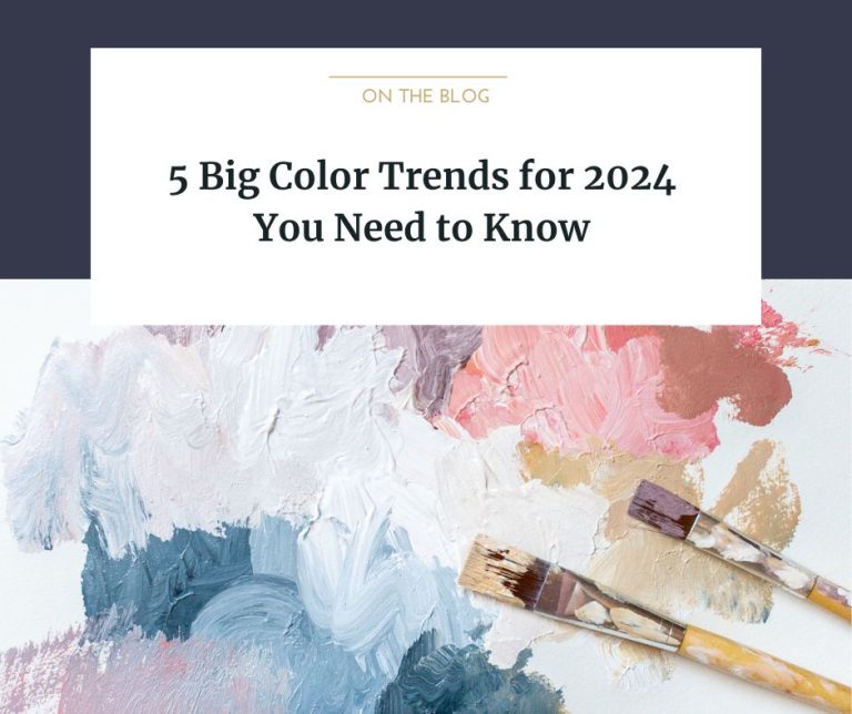 5 Big Color Trends 2024 You Need to Know - Home Staging Resource-Stager ...